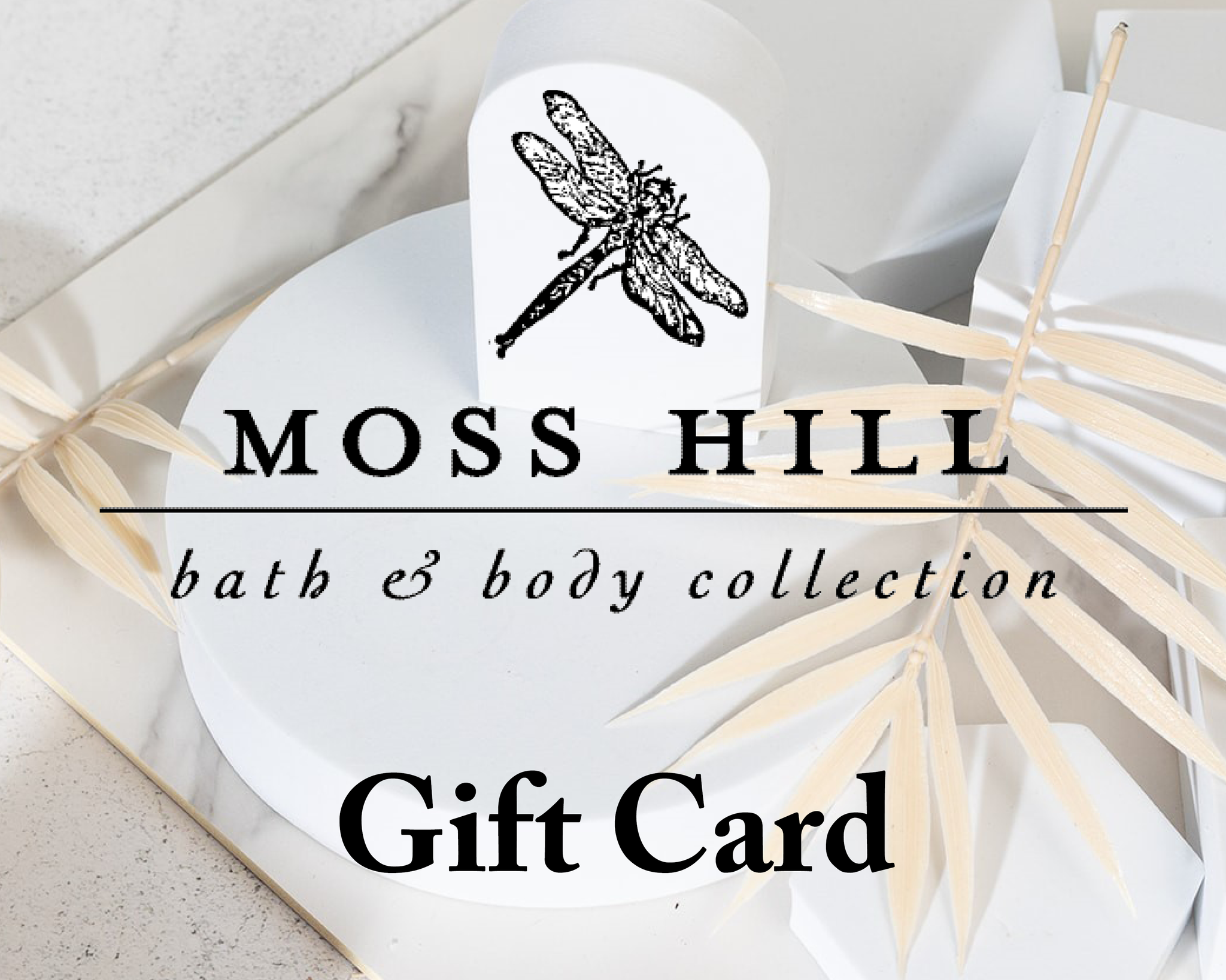 Moss Hill Gift Card – Moss Hill Bath & Body Collection